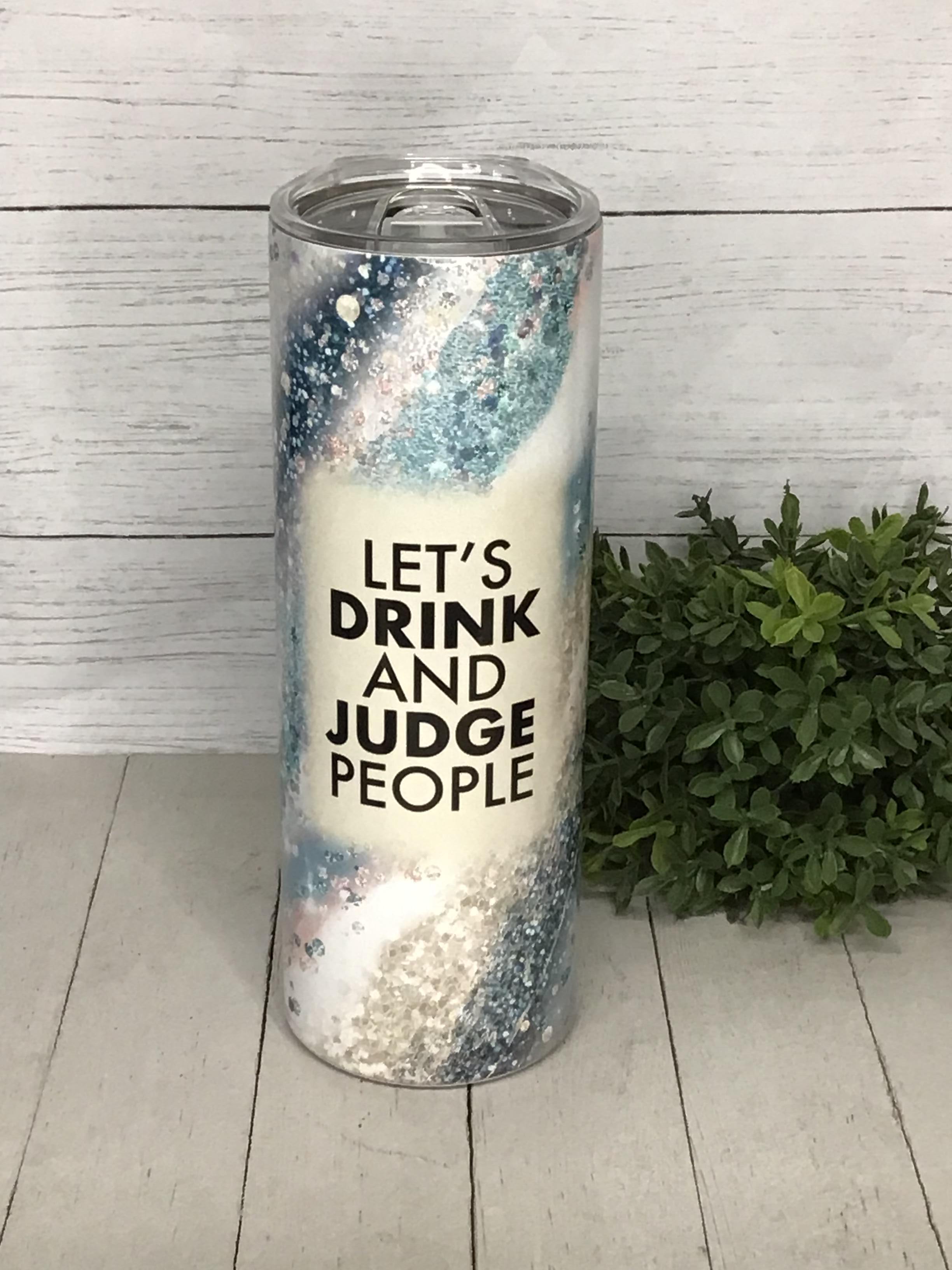 Drink & Judge 20oz Insulated Tumbler | SJ Designs